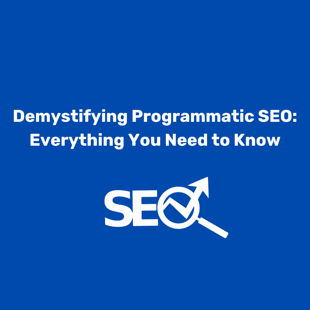 Demystifying Programmatic SEO: Everything You Need to Know – SEO Gone Wild